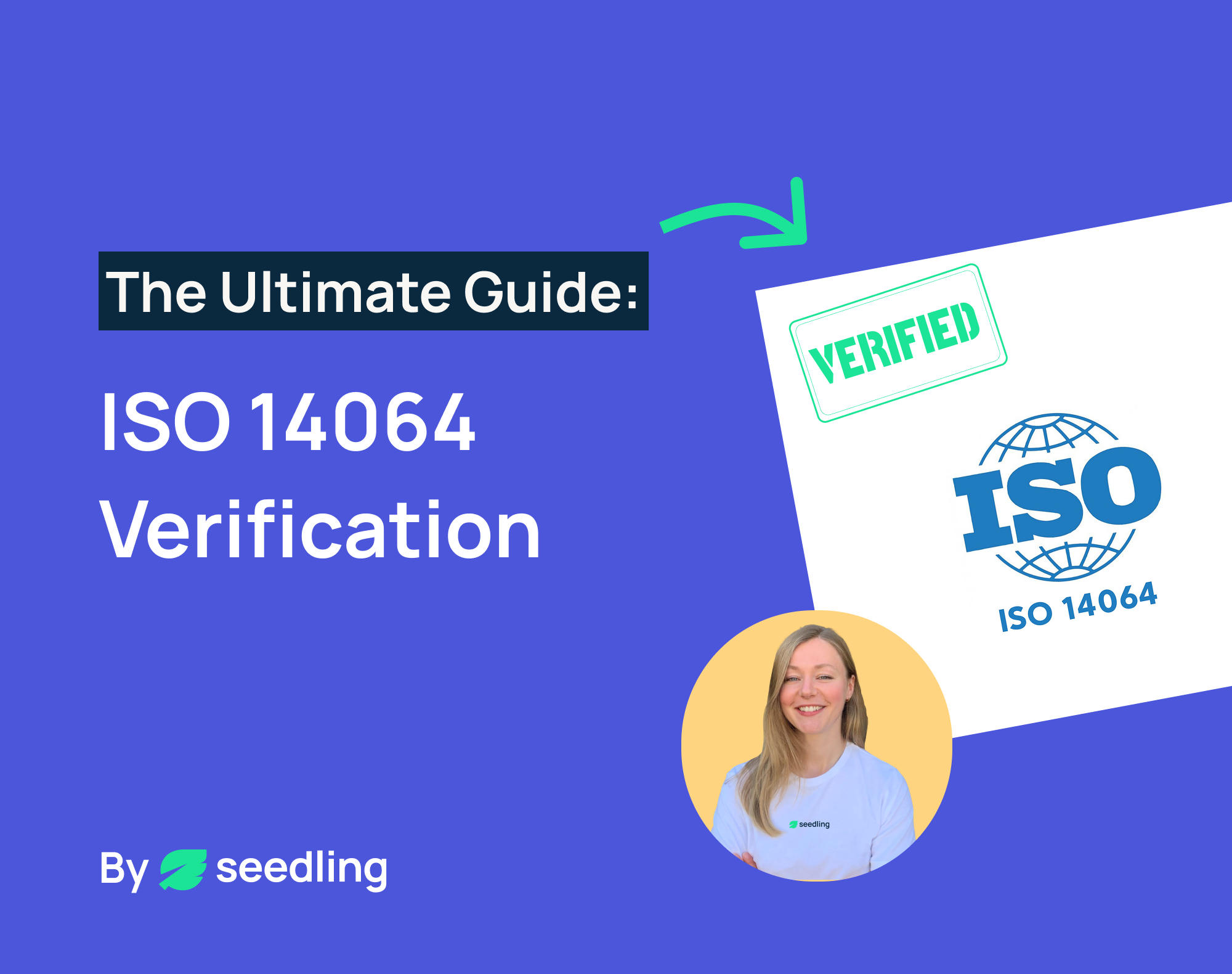 ISO 14064 Verification: The Ultimate Guide | Seedling